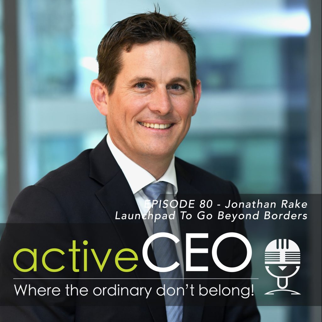 active CEO Podcast #80 Jonathan Rake Launchpad To Go Beyond Borders