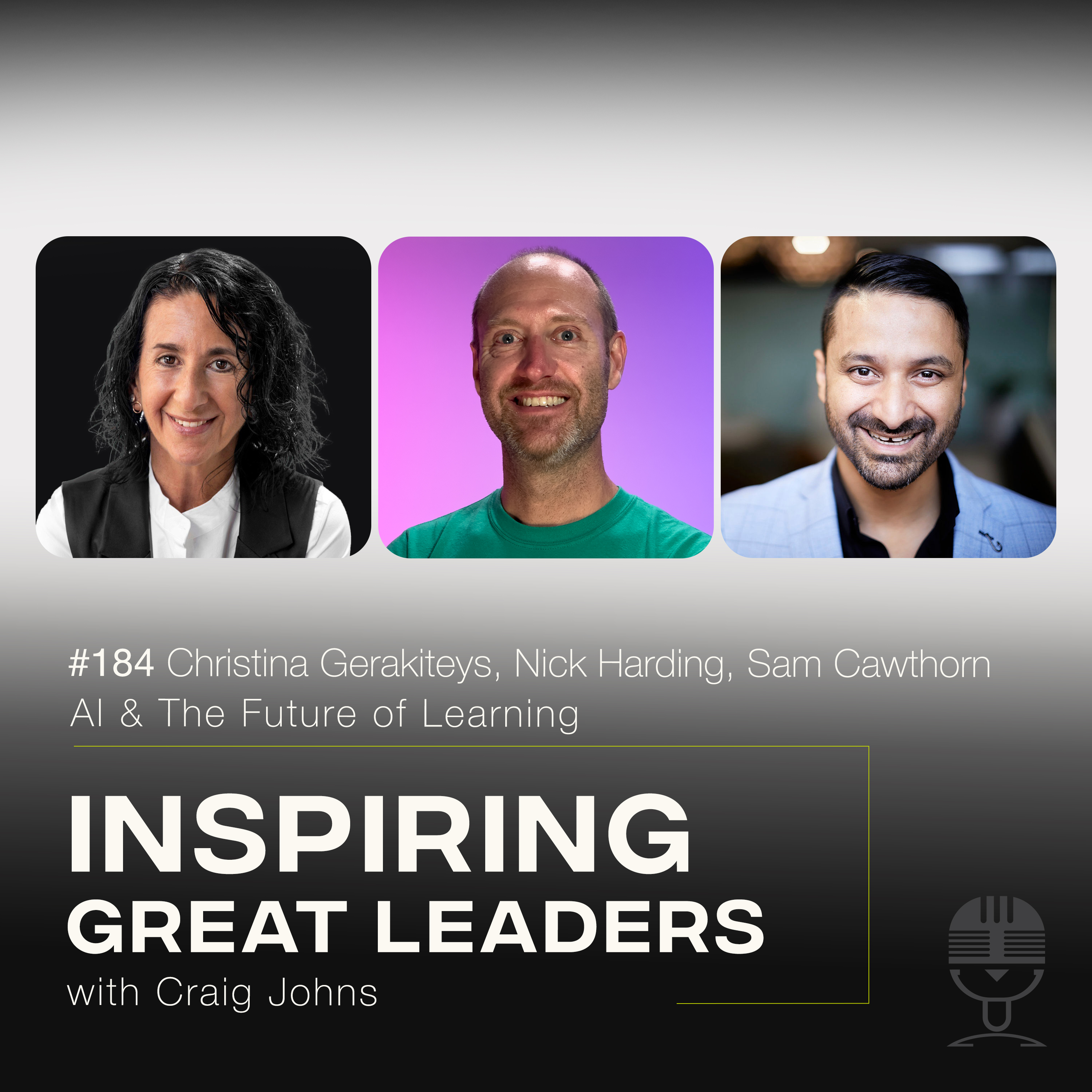 Inspiring Great Leaders Podcast #184 Christina Gerakiteys, Nick Harding ...
