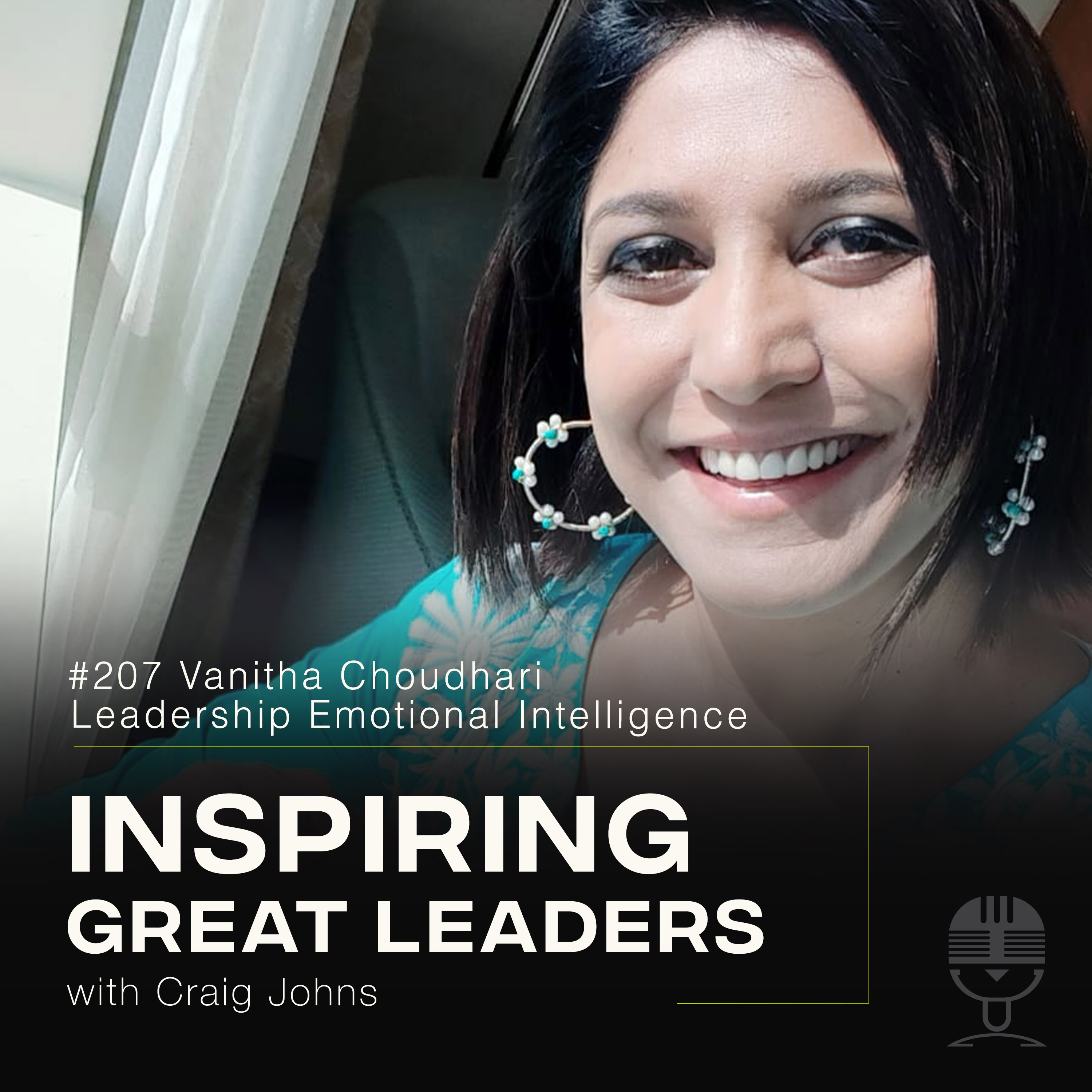 Inspiring Great Leaders Podcast #207 Vanitha Choudhari Leadership ...