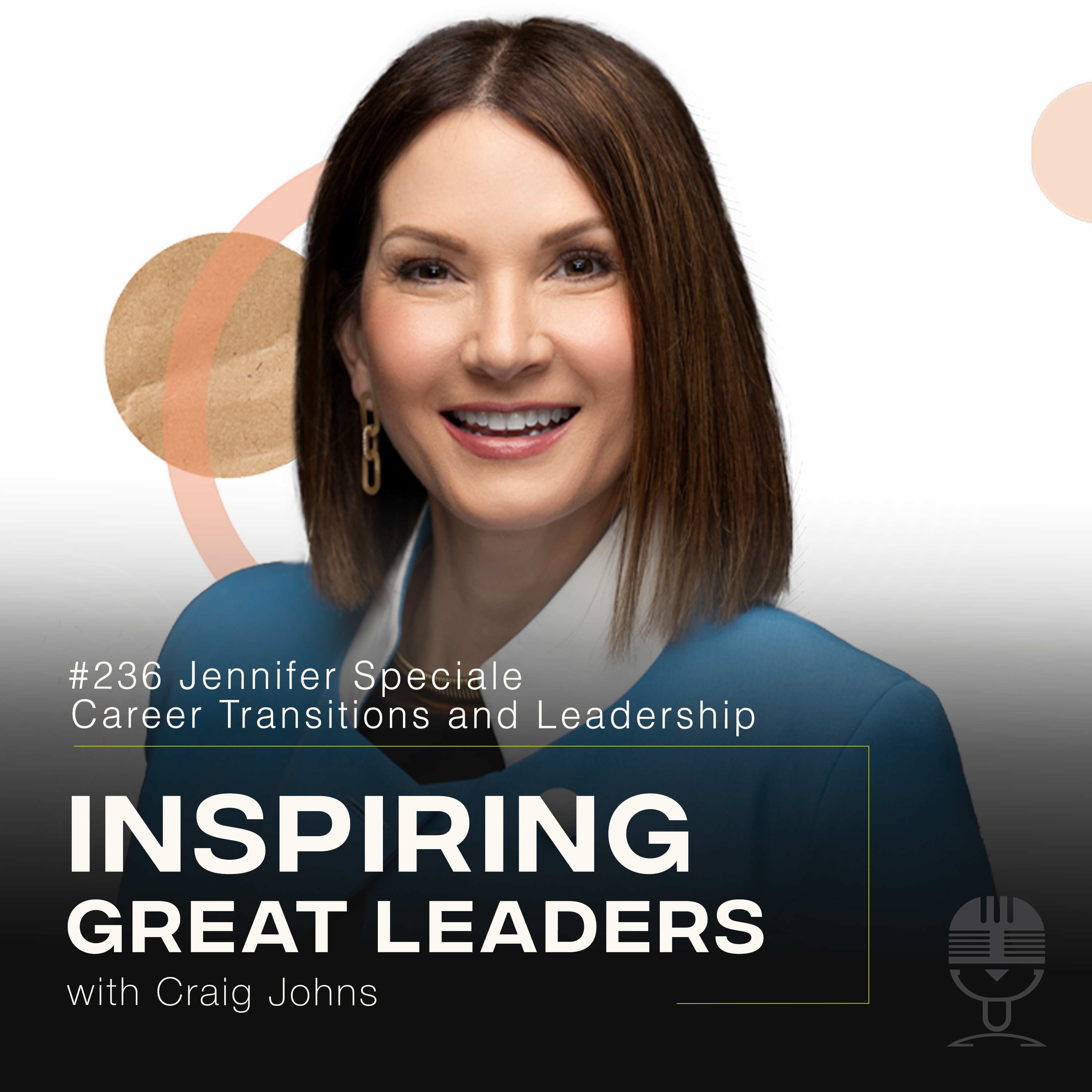 Inspiring Great Leaders Podcast #236 Jennifer Speciale Career ...